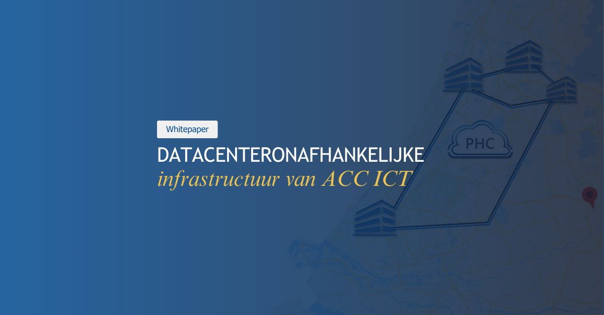 Datacenteronafhankelijke infrastructuur van ACC ICT - ACC ICT