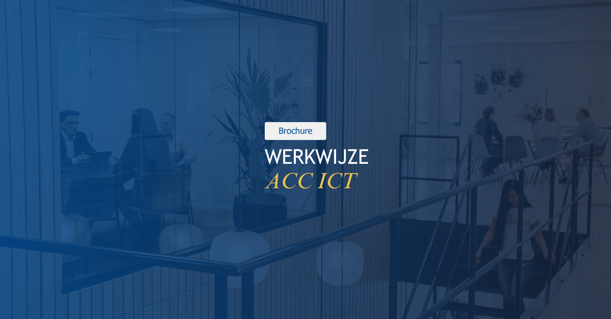 Werkwijze ACC ICT - ACC ICT